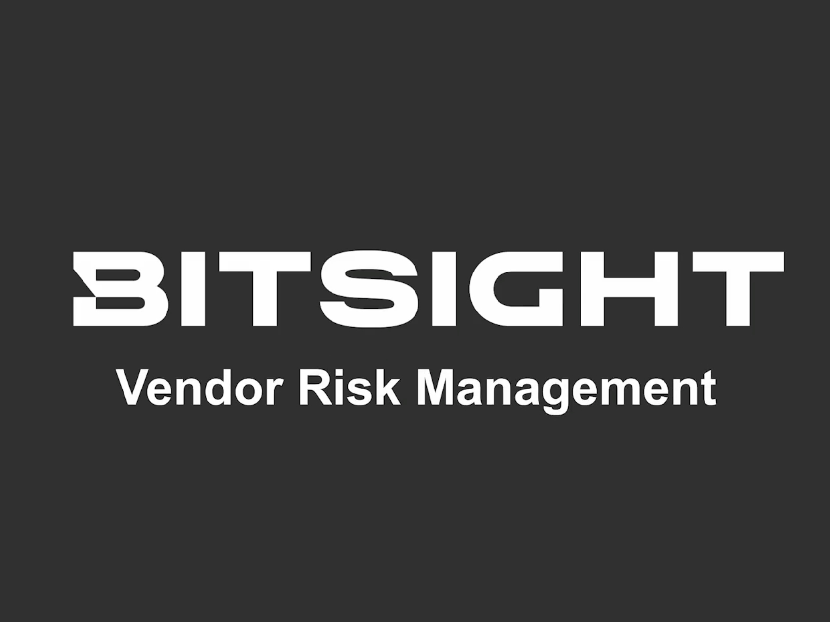 Bitsight Vendor Risk Management Walkthrough | Bitsight